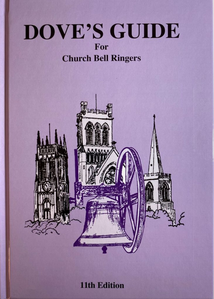 Dove’s Guide for Church Bell Ringers to the Rings of Bells of the World ...